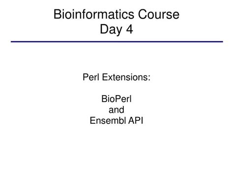 Ppt Bioinformatics Course Day 4 Powerpoint Presentation Free