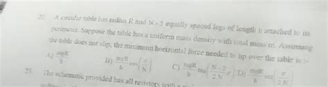 A Circular Table Has Radius R And N 2 Equally Spaced Legs Of Length H A