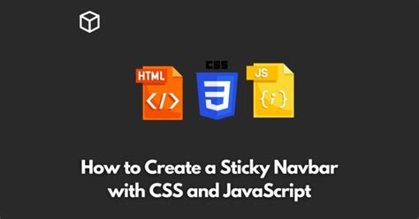 How To Create A Sticky Navbar With CSS And JavaScript Programming Cube