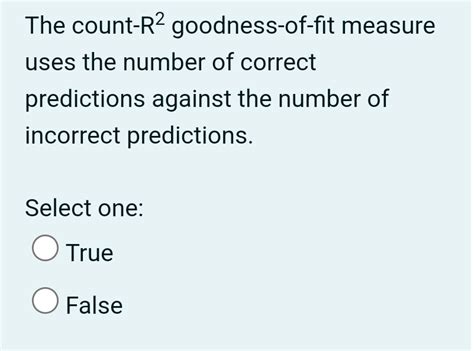 Solved The Count R2 ﻿goodness Of Fit Measure Uses The