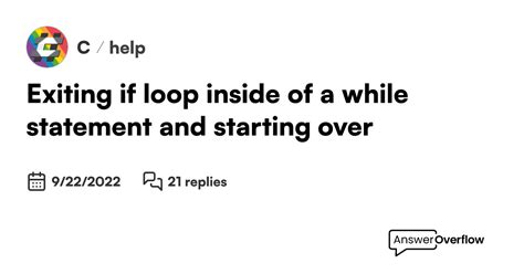 Exiting If Loop Inside Of A While Statement And Starting Over C