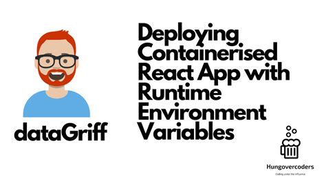 Deploying Containerised React App With Runtime Environment Variables Datagriff Blog