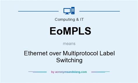 eompls ethernet over multiprotocol label switching in computing and it by
