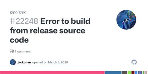 Error To Build From Release Source Code · Issue 22248 · Grpcgrpc · Github