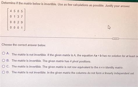 Solved Determine If The Matrix Below Is Invertible Use As