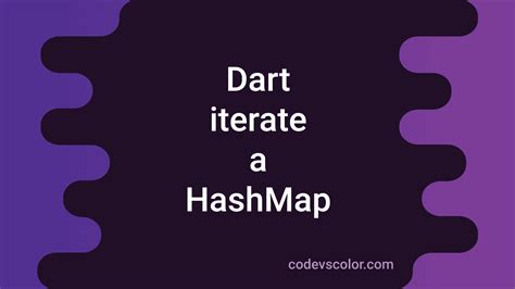 How To Iterate A Hashmap In Dart In Different Ways Codevscolor