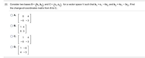 Solved Consider Two Bases B B B And C C C For A Chegg Com