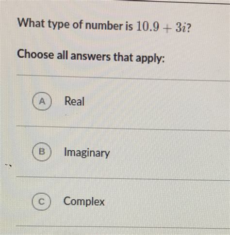 Solved What Type Of Number Is 1093i Choose All Answers That Apply