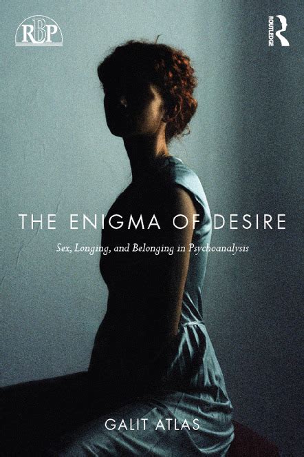 The Enigma Of Desire Sex Longing And Belonging In Psychoanalysis Pdf