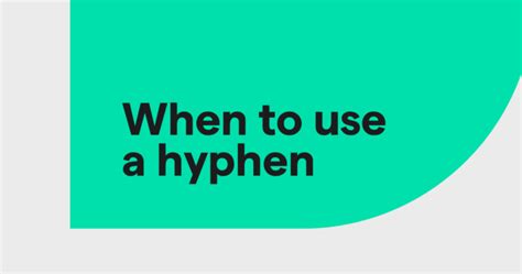 When To Use A Hyphen Rules And Examples Grammarly