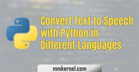 Convert Text To Speech With Python In Different Languages