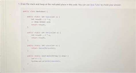 Solved Draw The Stack And Heap At The Indicated Place In Chegg Com