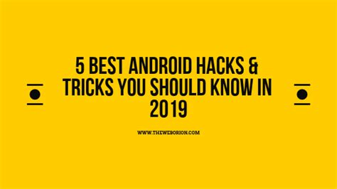 Best Android Hacks Tricks You Should Know In WebOrion Cyber Security And