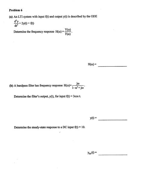 Solved Problem 6a ﻿an Lti System With Input Ft ﻿and
