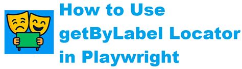 How To Use Getbylabel Locator In Playwright 2025 Guide