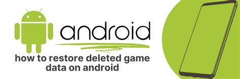 Restore Deleted Game Data On Android How To Get Your Progress Back