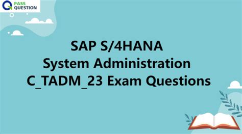 Sap S 4hana System Administration C Tadm 23 Exam Questions