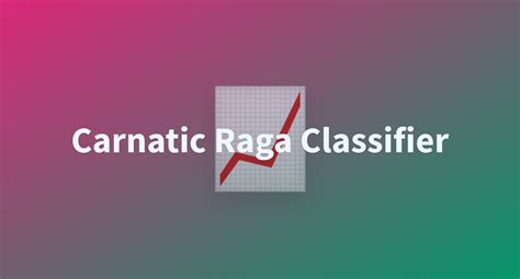 Carnatic Raga Classifier A Hugging Face Space By Jeevster