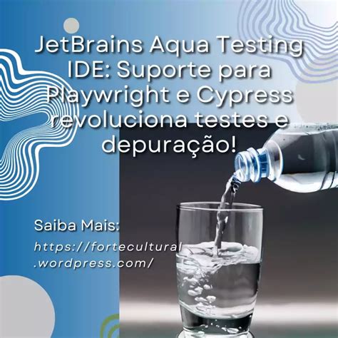 Jetbrains Aqua Testing Ide Suporte Para Playwright E Cypress