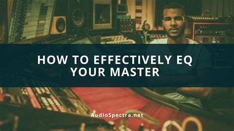 Mastering EQ How To Polish Your Mix To Perfection