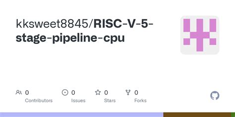 Github Kksweet8845risc V 5 Stage Pipeline Cpu