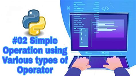 02 Python Tutorial For Beginnersimple Operation Using Various Types
