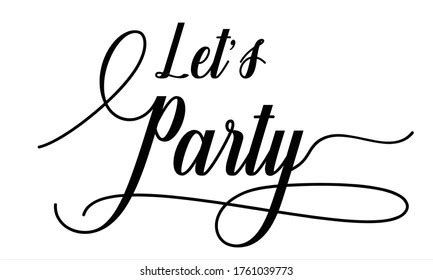 Lets Party Calligraphic Cursive Typographic Text Stock Vector Royalty