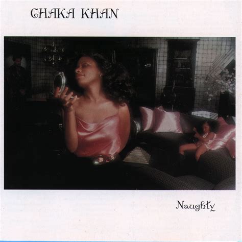 Chaka Khan Naughty Ototoy