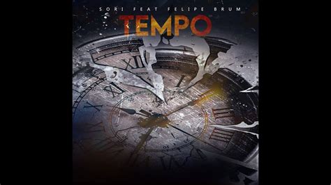 tempo sori ft felipe brum youtube