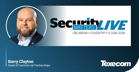 Texecom Ltd On Linkedin Securitymatterslive Mainstage