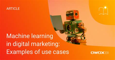 Machine Learning In Digital Marketing Examples Of Use Case Owox Bi