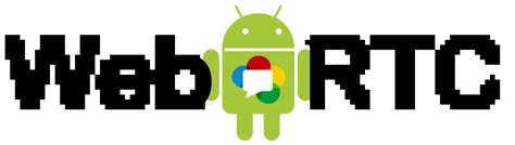 如何将 Webrtc 集成到 Android 应用程序中 实时互动网