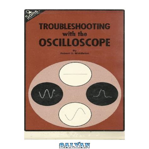 دانلود کتاب Troubleshooting With The Oscilloscope بلیان