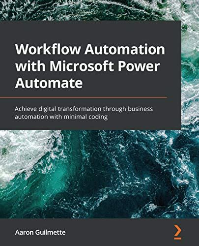 Workflow Automation With Microsoft Power Automate Achieve Digital Transformation Through