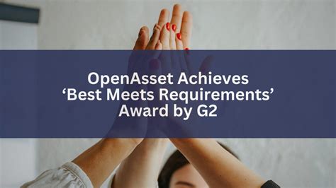 Openasset Achieves Best Meets Requirements Award In G2 Report Openasset