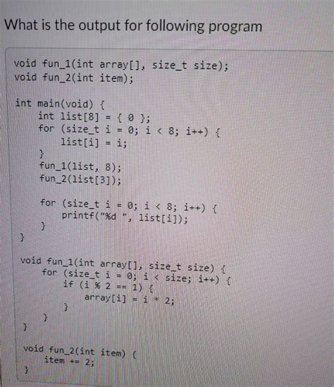 Solved In C Language Please What Is The Output For Following