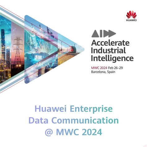 Huawei Datacom On Linkedin Mwc24 Huawei Huaweidatacom