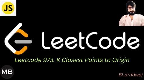 62 Leetcode 973 K Closest Points To Origin Javascript Youtube