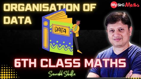 organisation of data 6th class maths mysirg maths youtube