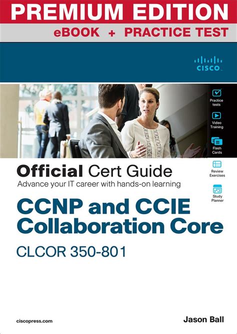 Ccnp And Ccie Collaboration Core Clcor 350 801 Official Cert Guide Premium Edition And Practice