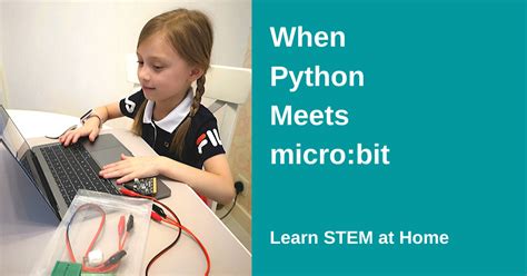 Stem When Python Meets Microbit Indiegogo