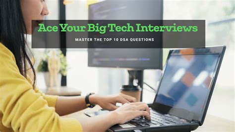 ace your software engineering interviews at big tech top 10 dsa