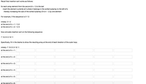 Solved Recall That Insertion Sort Works As Follows For Each