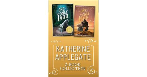 The One And Only Ivan Bob Ebook Collection By Katherine Applegate