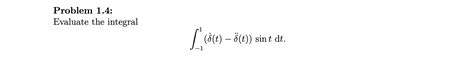 Solved Problem 1 4 Evaluate The Integral Chegg Com