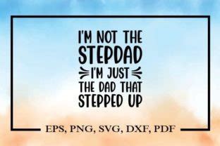 Im Not The Stepdad Im Just The Dad Graphic By Cute Paw Creative Fabrica