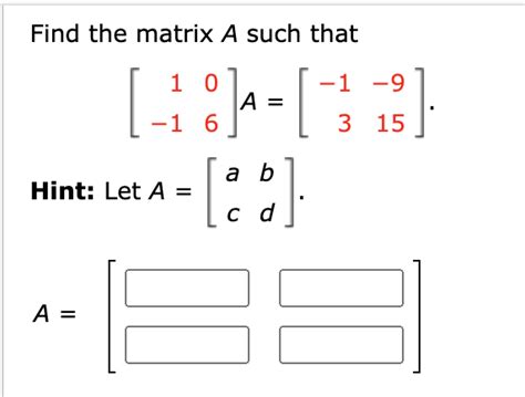 Solved Find The Matrix A Such That 18 A 13 Hint Let Chegg Com