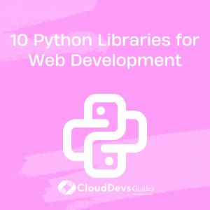 Python Libraries For Web Development