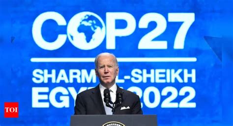 Biden At Cop27 Biden Tightens Methane Emissions Rule Times Of India