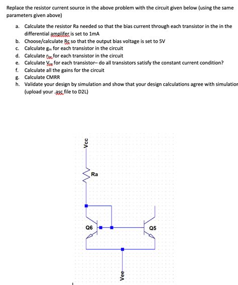 Replace The Resistor Current Source In The Above Chegg Com